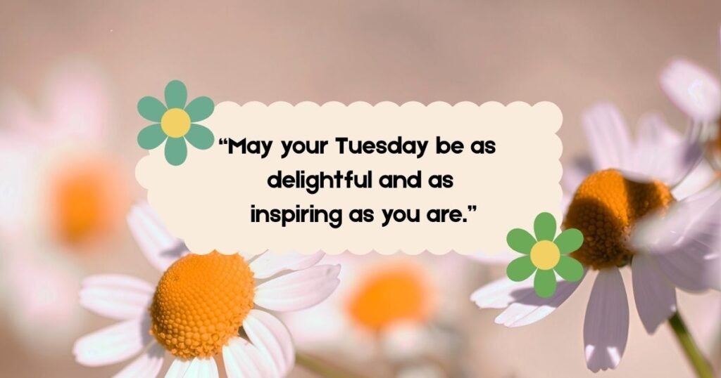 100+ Inspiring Tuesday Quotes for a Positive Morning in 2026
